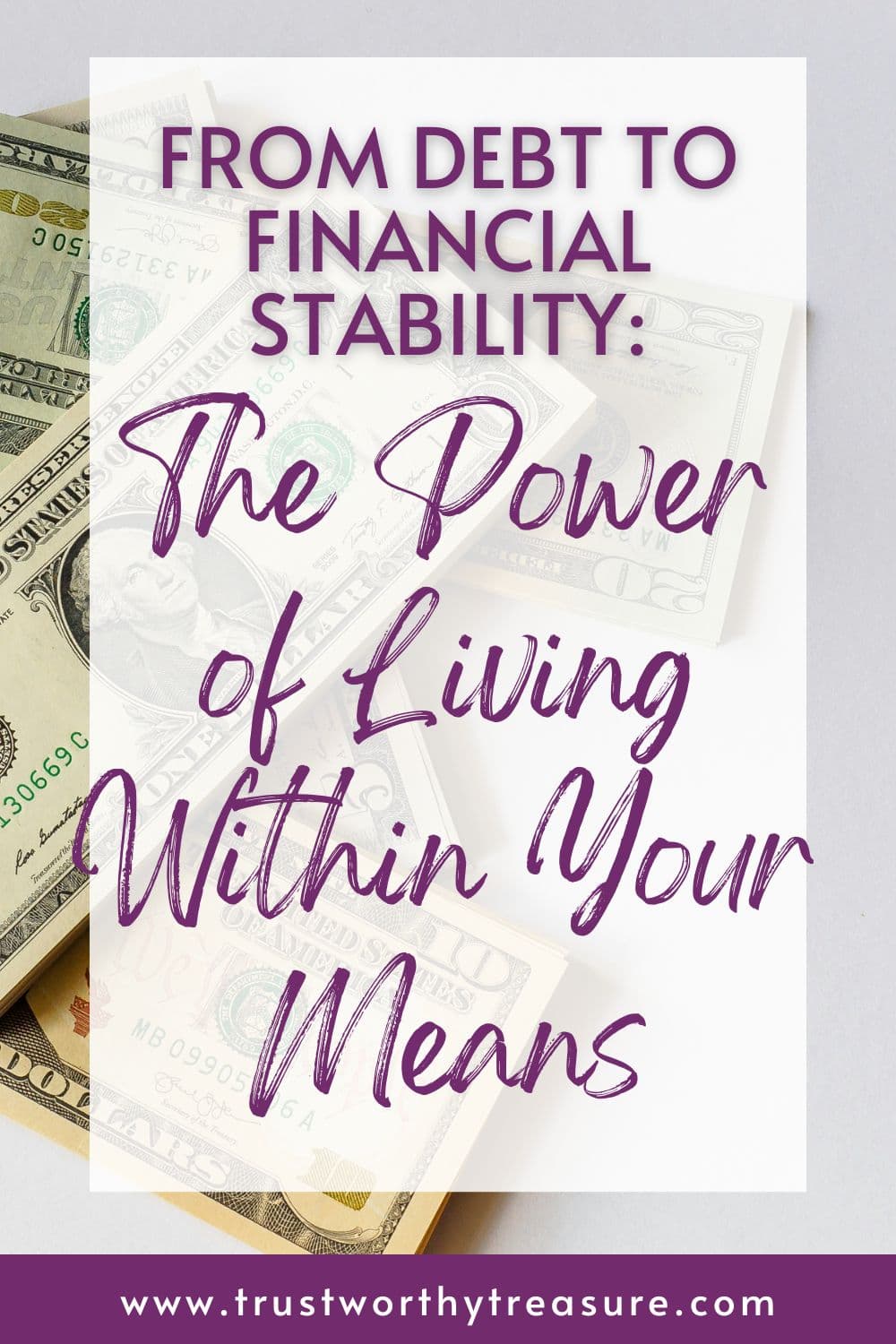 The Power of Living Within Your Means - Trustworthy Treasure